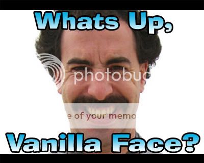 borat-vanilla-face.jpg Photo by gxlink3 | Photobucket